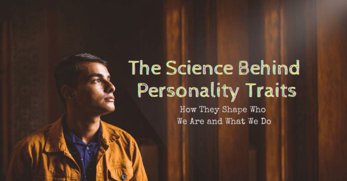 The Science Behind Personality Traits - Wise Juander